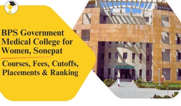 BPS Government Medical College for Women, Sonepat Admissions 2025 ...