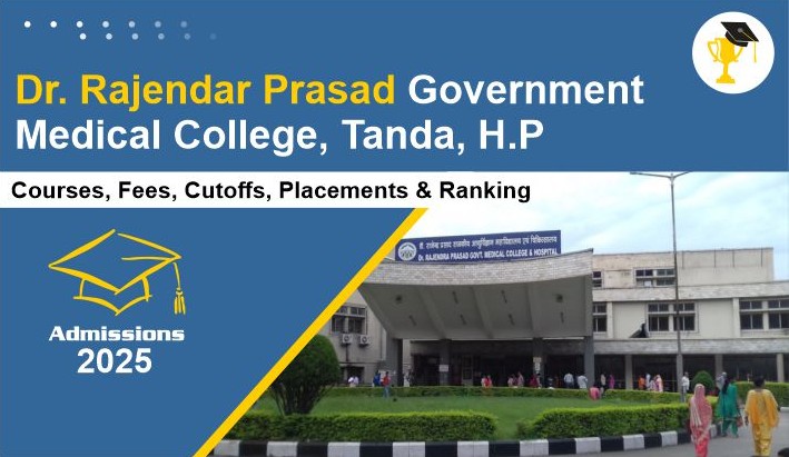 Dr. Rajendar Prasad Government Medical College, Tanda, H.P Admissions ...