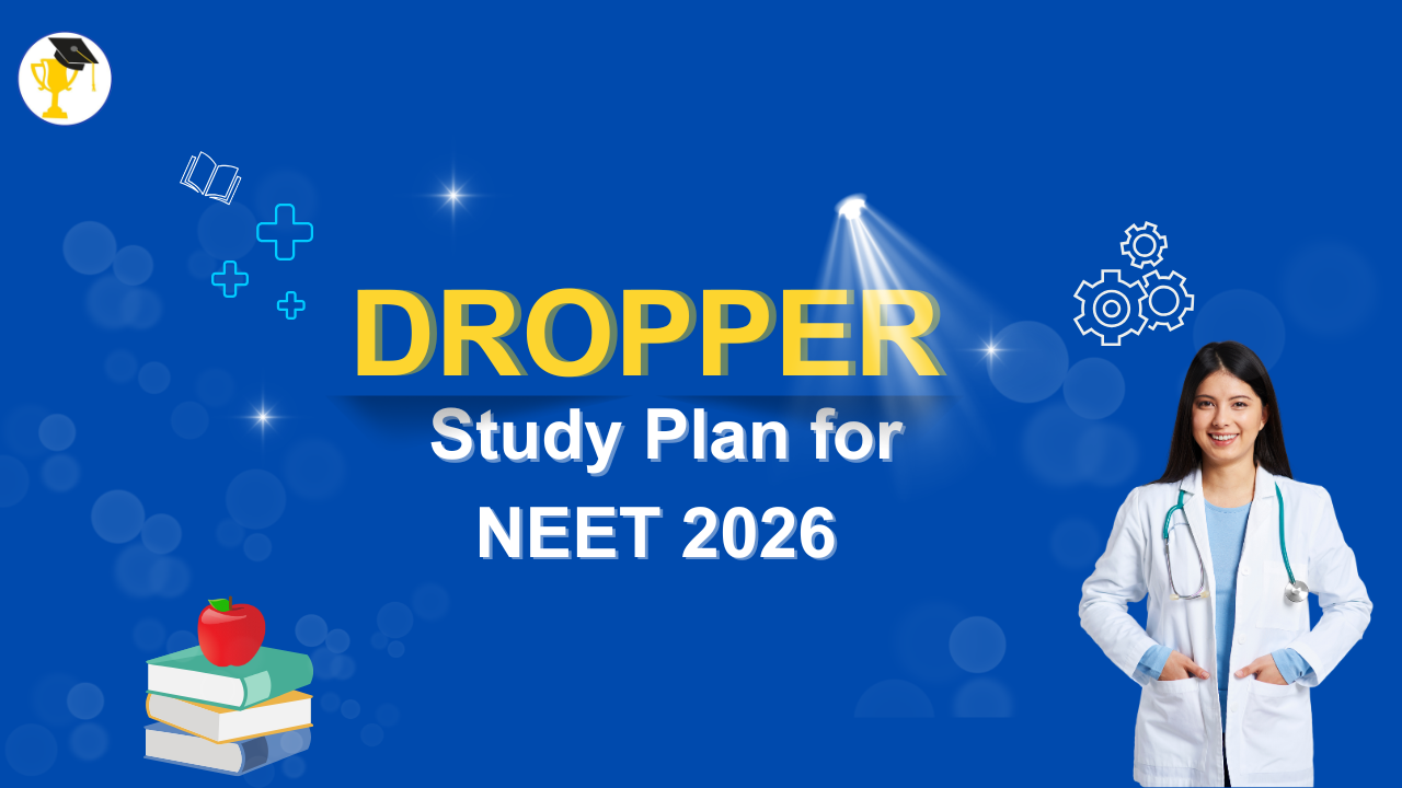 Dropper Study Plan for NEET 2026