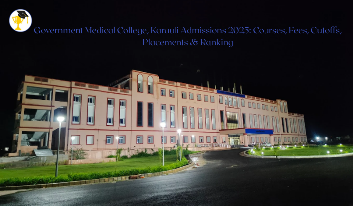 Government Medical College, Karauli Admissions 2025: Courses, Fees ...