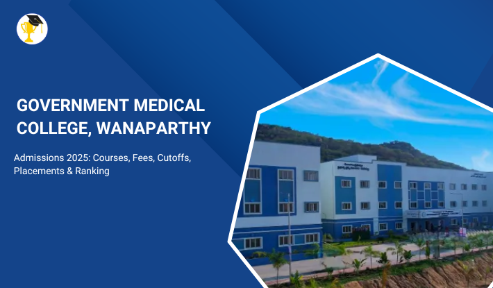 Government Medical College, Wanaparthy Admissions 2025: Courses, Fees ...