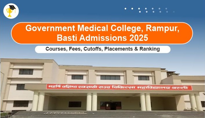 Government Medical College, Rampur, Basti Admissions 2025: Courses ...