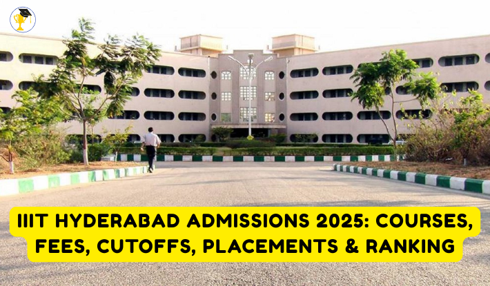 IIIT Hyderabad Admissions 2025: Courses, Fees, Cutoffs, Placements ...