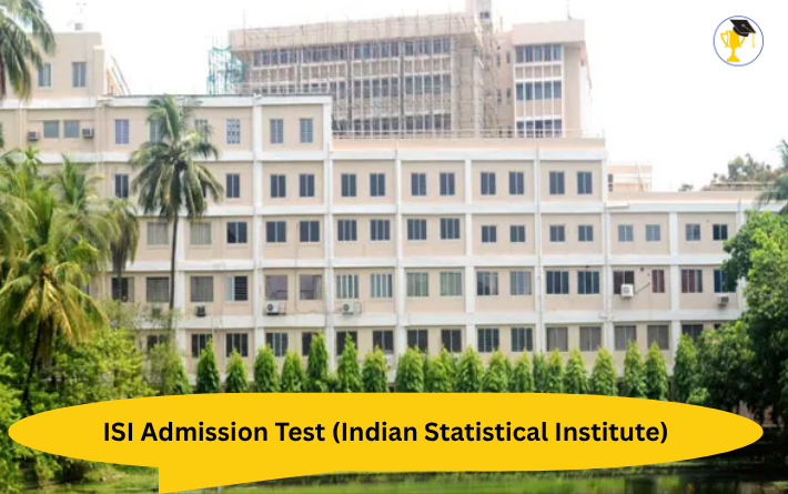 ISI Admission Test 2026 – Exam Date, Eligibility, Syllabus, Pattern ...