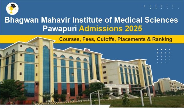 Bhagwan Mahavir Institute of Medical Sciences, Pawapuri Admissions 2025 ...