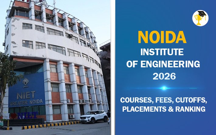 Noida Institute of engineering, Admission 2026: Courses, Fees, Cutoff ...