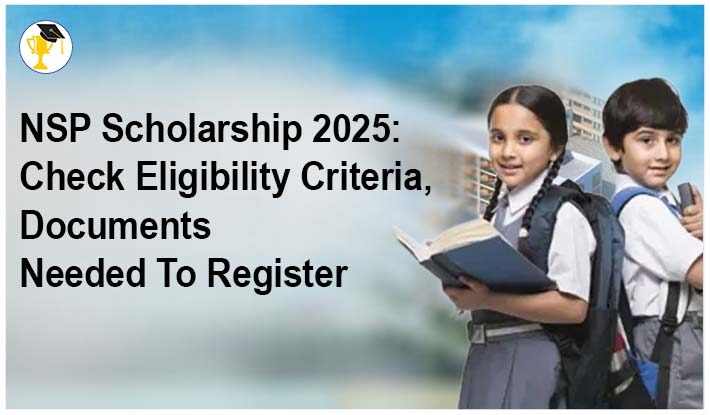 NSP Scholarship 2025: Your Complete Guide to Eligibility & Registration ...