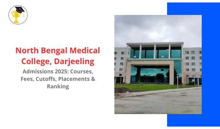 North Bengal Medical College, Darjeeling Admissions 2025: Courses, Fees ...