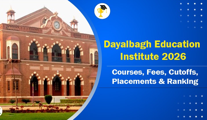 Dayalbagh Education Institute, Admission 2026 Courses, Fees, Cutoffs ...