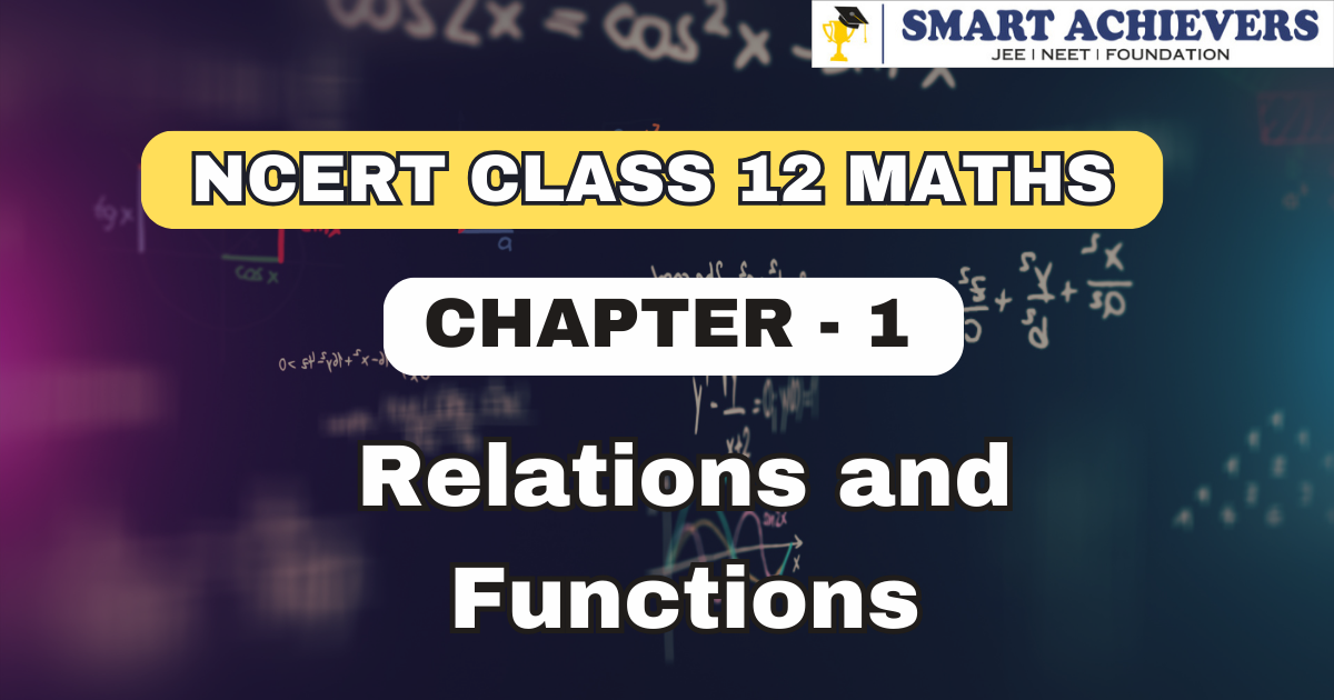 NCERT Books for Class 12 Maths | NCERT Maths | Relations and Functions