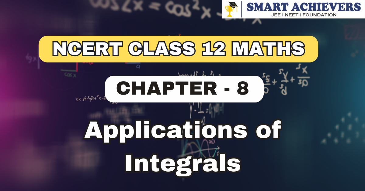NCERT Books for Class 12 Maths | NCERT Maths | Applications of Integrals