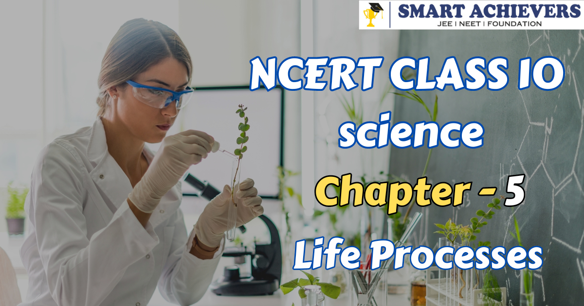 NCERT BOOK Class 10 Science | Life Processes