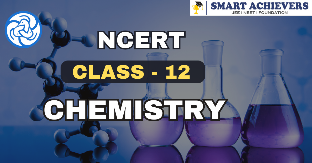 NCERT Book for Class 12 Chemistry - Chapter-wise PDF Download