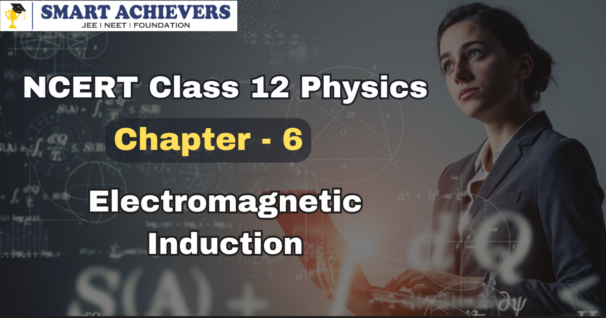 NCERT Solutions for Class 12 Physics Chapter 7 Electromagnetic Induction
