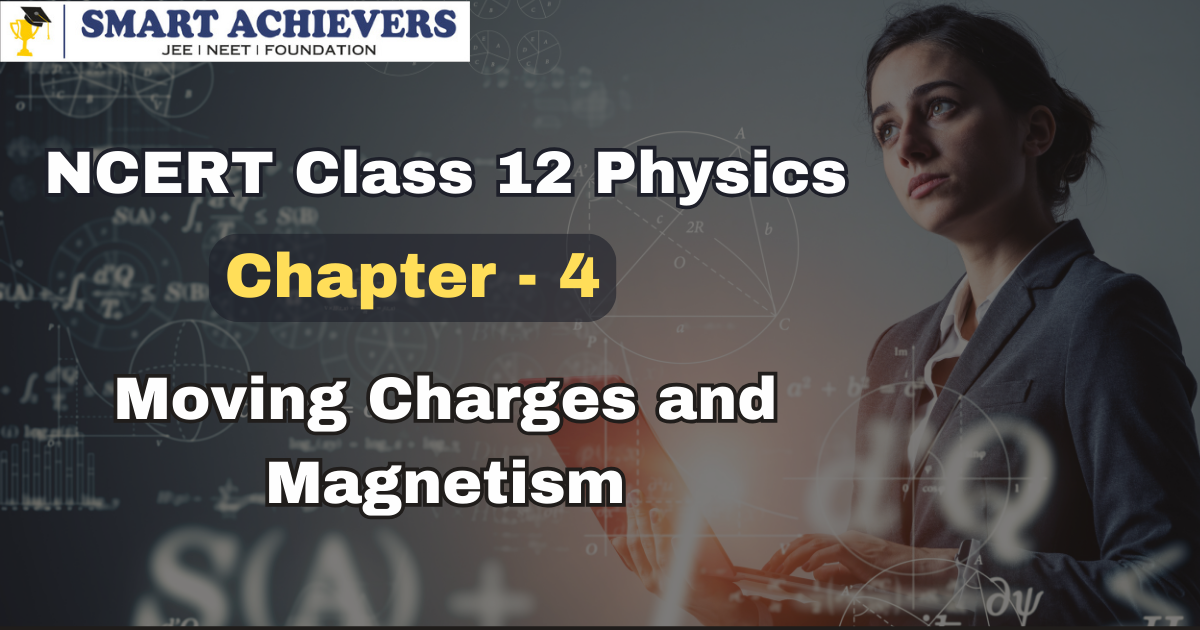 NCERT Solutions for Class 12 Physics Chapter 4 Moving Charges and Magnetism
