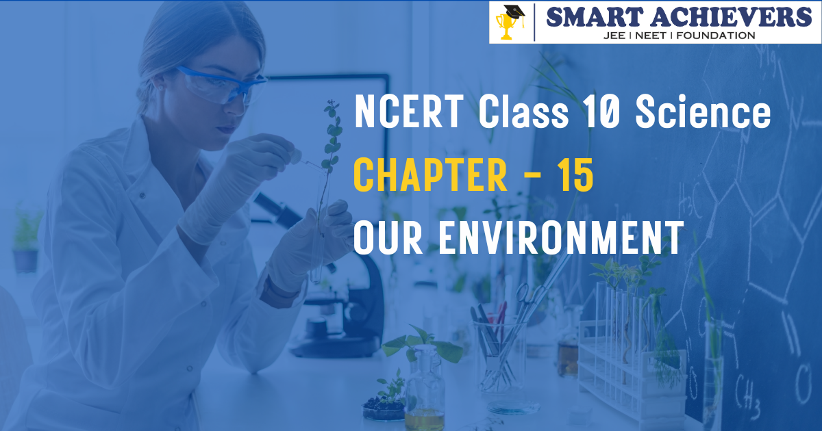 NCERT BOOK Class 10 Science | Our Environment