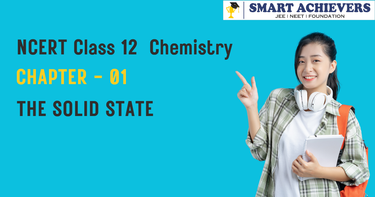 NCERT Books for Class 12 Chemistry | The Solid State