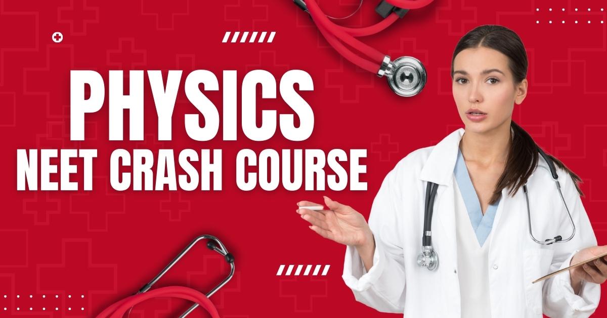NEET Physics Crash Course – Newton’s Laws of Motion | Force & Dynamics